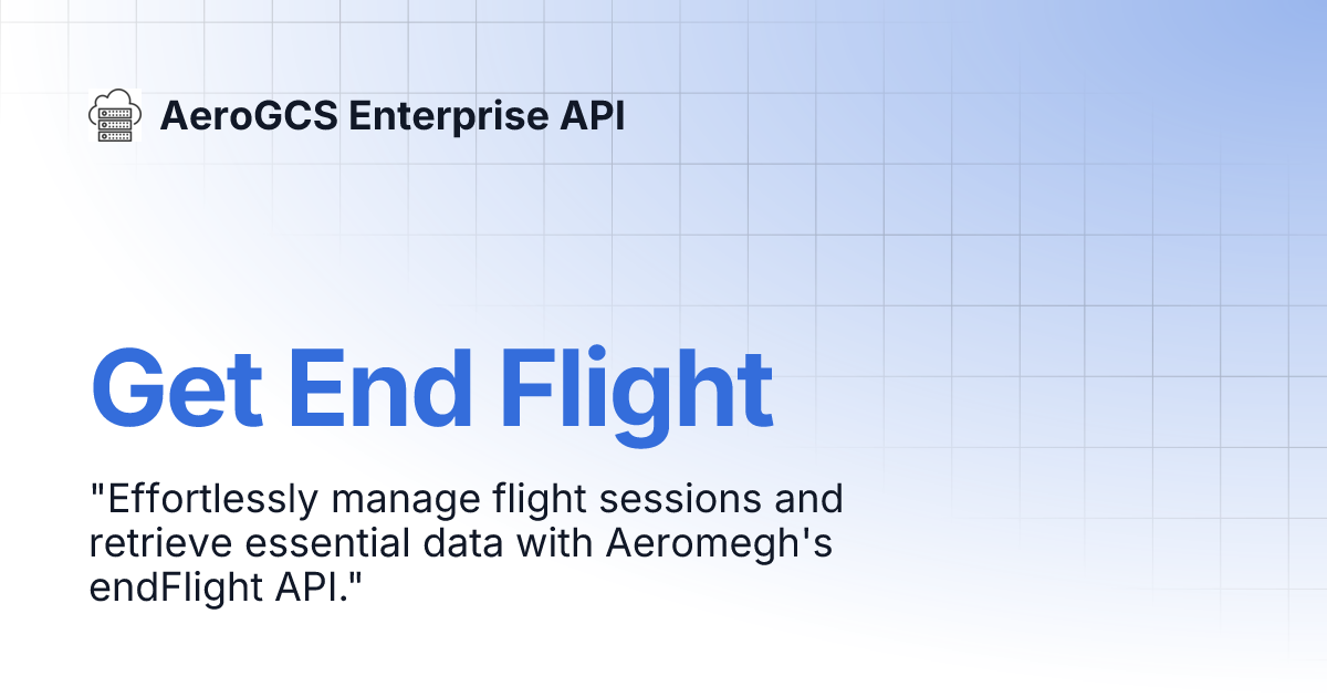 Get End Flight | AeroGCS Enterprise API